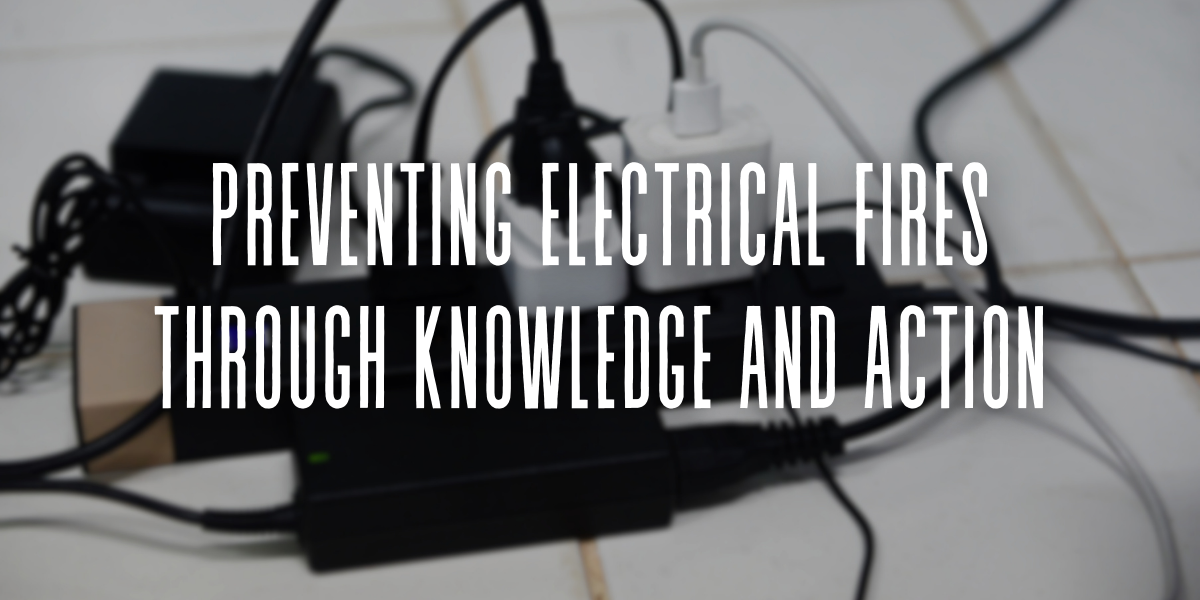 Preventing Electrical Fires through Knowledge and Action