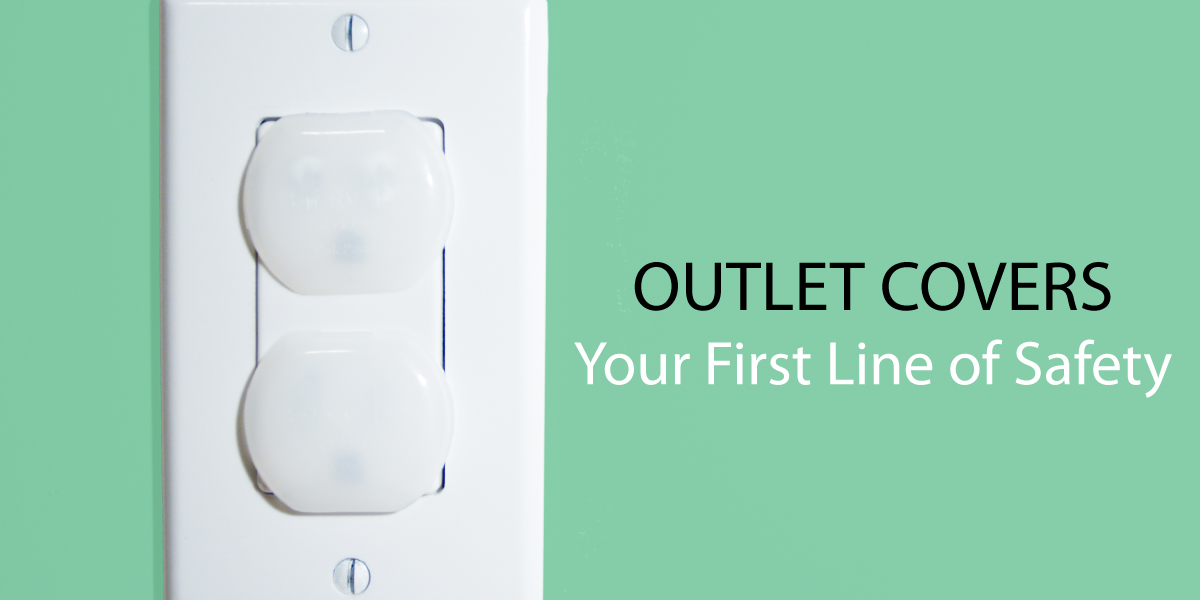 Outlet Covers: Keeping Tiny Hands & Curious Minds Safe